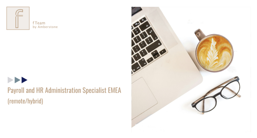 Payroll and HR Administration Specialist EMEA – [F]team